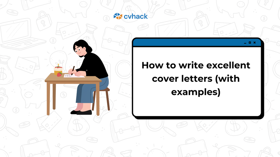 How to Write Excellent Cover Letters (With Examples)